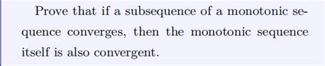 solved prove that if a subsequence of a monotonic sequence
