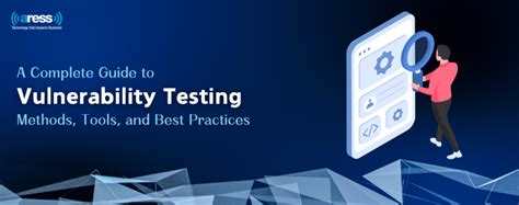 Vulnerability Testing Methods Tools And Best Practices Blog Aress Software