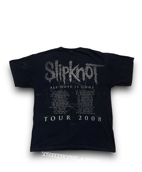 Slipknot All Hope Is Gone Tour 2008 Tshirtslayer Tshirt And