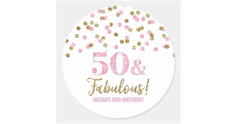 50 And Fabulous Birthday Pink Gold Confetti Classic Round Sticker Zazzle