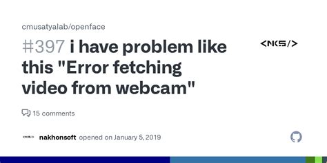 I Have Problem Like This Error Fetching Video From Webcam · Issue 397 · Cmusatyalabopenface
