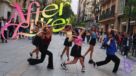 Kpop In Public Ive 아이브 After Like Dance Cover By Oniric Dream