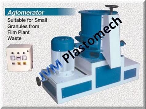 Agglomerator Machine HP Capacity Kg Hr At Piece In Ahmedabad