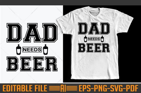 Dad Needs Beer Svg Graphic By Orderdesign99 · Creative Fabrica