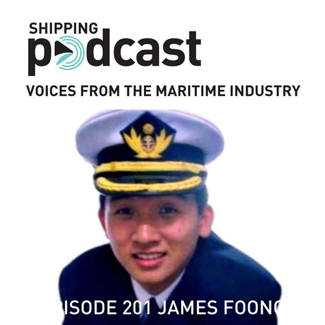 201 Captain James Foong Master Mariner Shipping Podcast