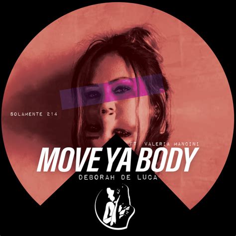 Move Ya Body Single By Deborah De Luca Spotify