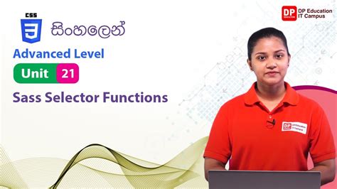 Unit 21 Sass Selector Functions Css Advanced Level Youtube