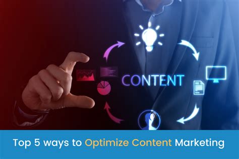 Top 5 Ways To Optimize Content Marketing