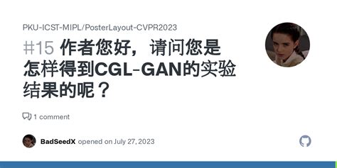 作者您好请问您是怎样得到CGL GAN的实验结果的呢 Issue 15 PKU ICST MIPL PosterLayout