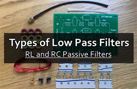 Types Of Passive Low Pass Filters Rl And Rc Passive Filters