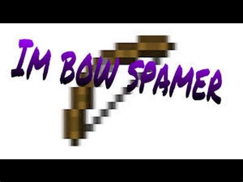 Minecraft Bow Spam YouTube