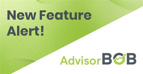 AdvisorBOB New Feature System Overview Advisor Bob