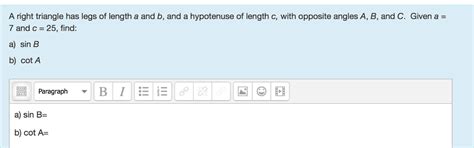 Solved A Right Triangle Has Legs Of Length A And B And A Chegg