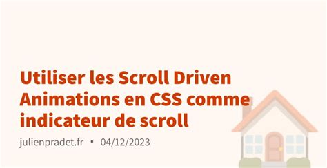Utiliser Les Scroll Driven Animations En Css Comme Indicateur De Scroll