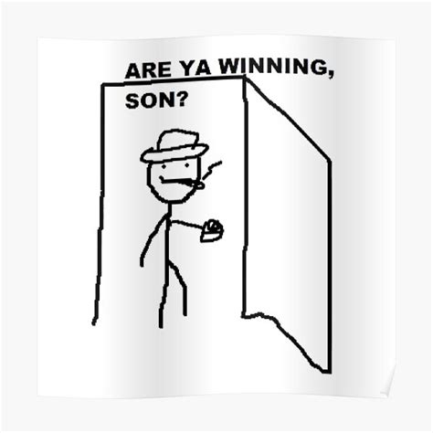 Are Ya Winning Son Meme Poster For Sale By Parkerku Redbubble
