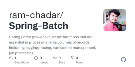 GitHub Ram Chadar Spring Batch Spring Batch Provides Reusable Functions That Are Essential In