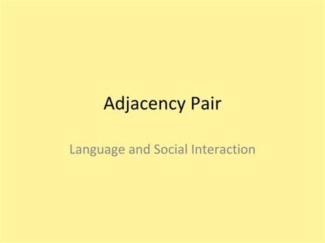 Adjacency Pair Ppt