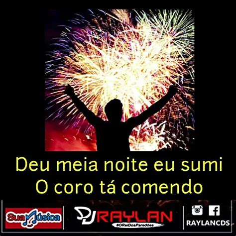 Deu Meia Noite Eu Sumi Geral Soltando Fogos Funk Sua Música