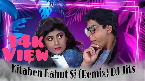 Kitaben Bahut Si Remix Baazigarkitabe Bahut Si Padhi Hongi Tumne
