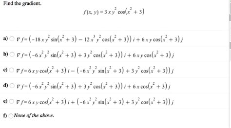 Solved Find The Gradient F X Y 3 Xy Cos X 3 A