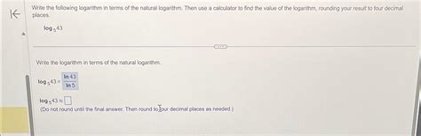 Solved Write The Following Logarithm In Terms Of The Natural Chegg