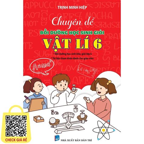 Sách Chuyên Đề Bồi Dưỡng Học Sinh Giỏi Vật Lí 6