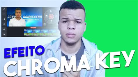 Efeito Chroma Key No Kinemaster Youtube