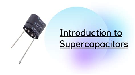 Introduction to Supercapacitor