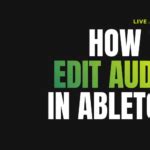 How To Use Splice With Ableton Live – Live Aspects