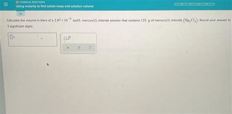 Get Answer O Chemical Reactions Using Molarity To Find Solute Mass