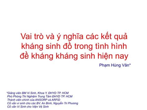 PPT Vai trò và ý nghĩa các kết quả kháng sinh đồ trong tình hình đề