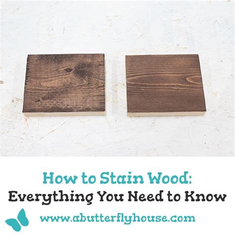 How To Stain Wood Everything You Need To Know A Butterfly House