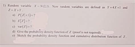 Solved 1 Random Variable X N 2 1 New Random Variables Are Chegg