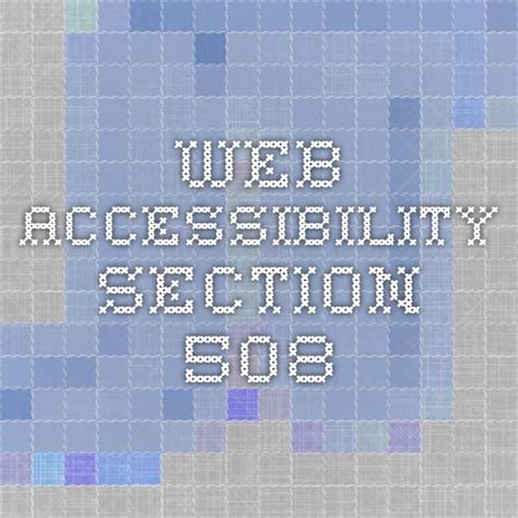 Web Accessibility Section 508 Section 508 Web Accessibility Access