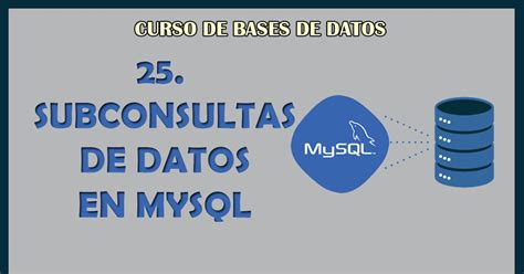 Subconsultas De Datos En Mysql
