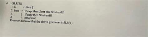 Solved 4 Slr1 1 S 1 Stmt S 2 Stmt 3 If Expr Then