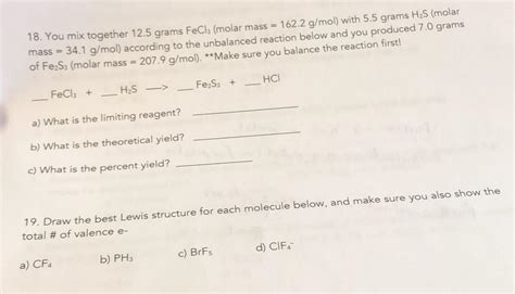 Solved 18. You mix together 12.5 grams FeCl3 (molar mass = | Chegg.com