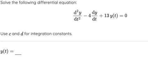 Solved Solve The Following Differential Equation Dt D Y Chegg