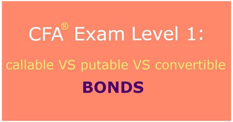 CFA Level 1 Callable Bond Vs Putable Bond Vs Convertible Bond SOLEADEA