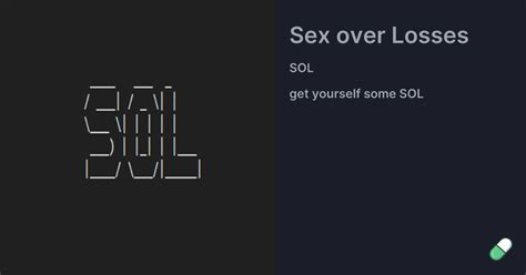 Sex Over Losses Sol Pump