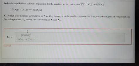 Solved Write The Equilibrium Constant Expression For The