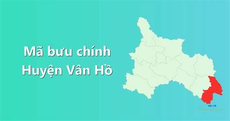 Mã Bưu Chính Huyện Vân Hồ Danh Sách Chi Tiết Các Bưu Cục Địa Ốc Thông Thái