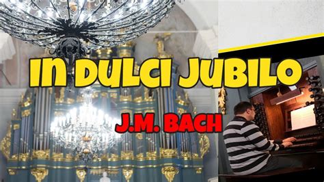 In Dulci Jubilo Bwv 751 Johann Michael Bach Youtube
