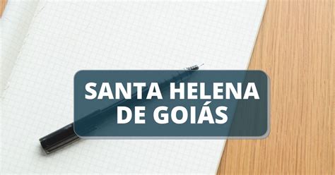 Concurso Prefeitura De Santa Helena De Goiás Go Edital Oferta 240 Vagas