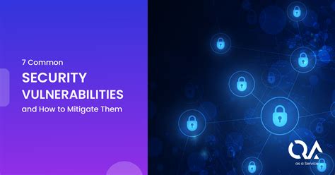 7 common security vulnerabilities and how to mitigate them qaaas