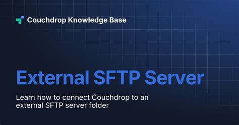 External Sftp Server Couchdrop Knowledge Base