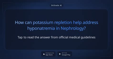 How Can Potassium Repletion Help Address Hyponatremia In Nephrology