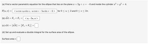 Solved A Find A Vector Parametric Equation For The Ellipse