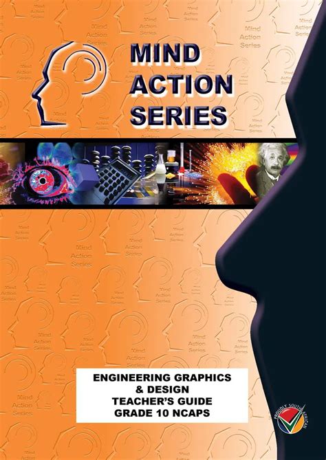 Mind Action Series Engineering Graphics And Design Teachers Guide Ncaps Dbe Approved Grade 10