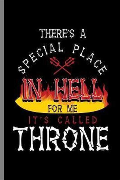 Theres A Special Place In Hell For Me Its Called Throne Nicole